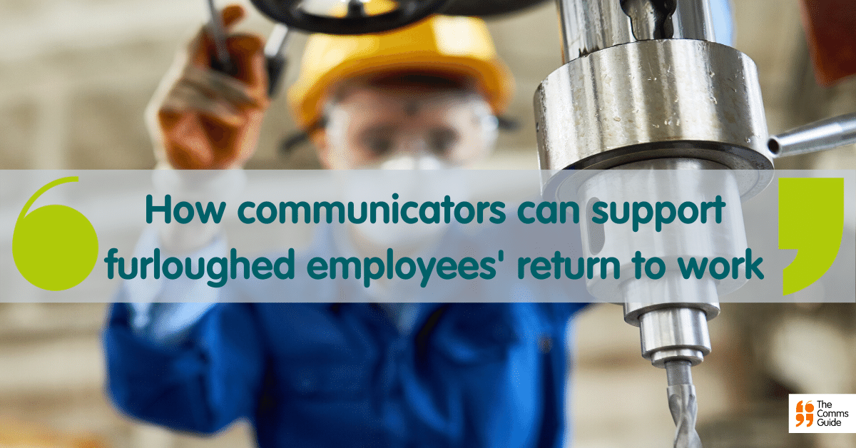 How communicators can support furloughed employees’ return to work ...